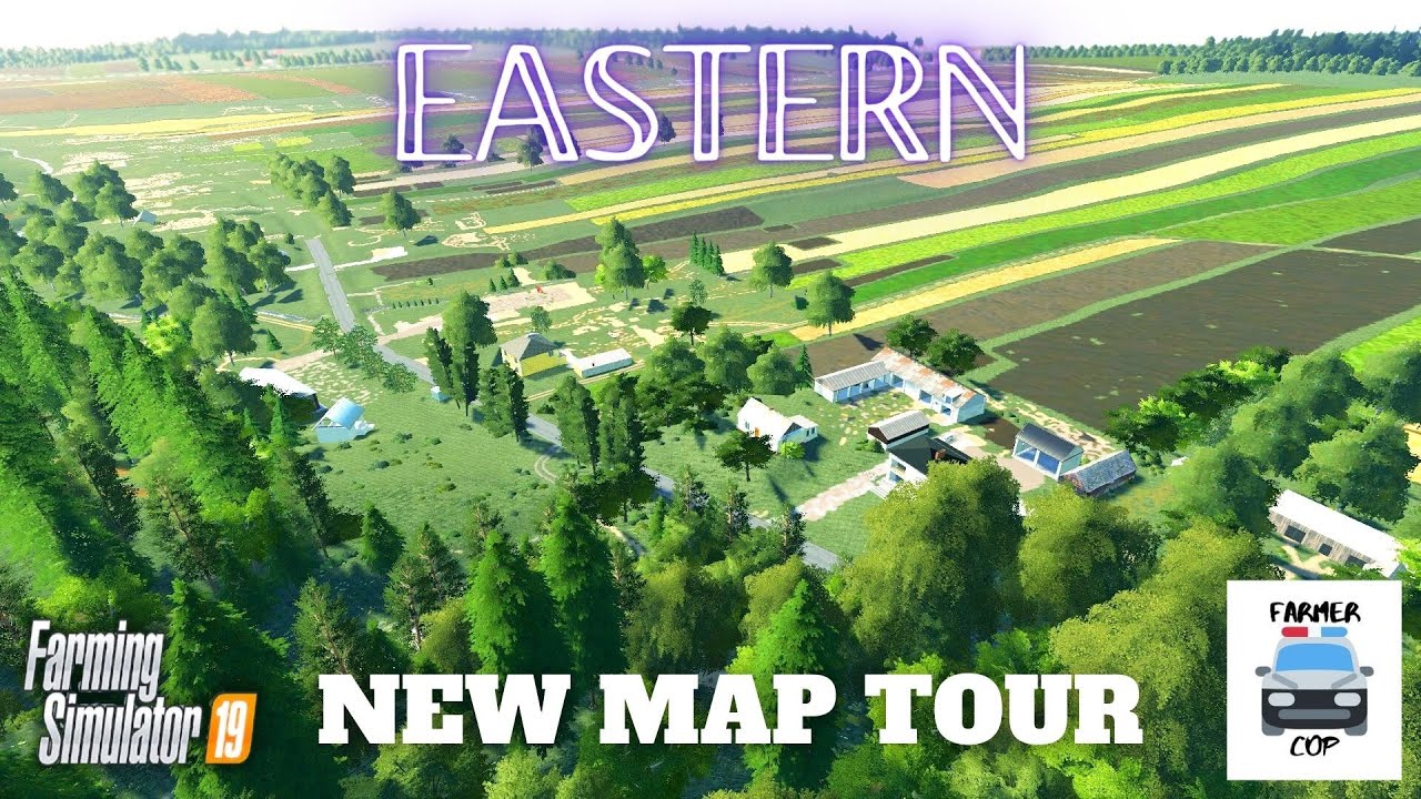 "Eastern" New Mod Map Tour in Farming Simulator 19 - YouTube