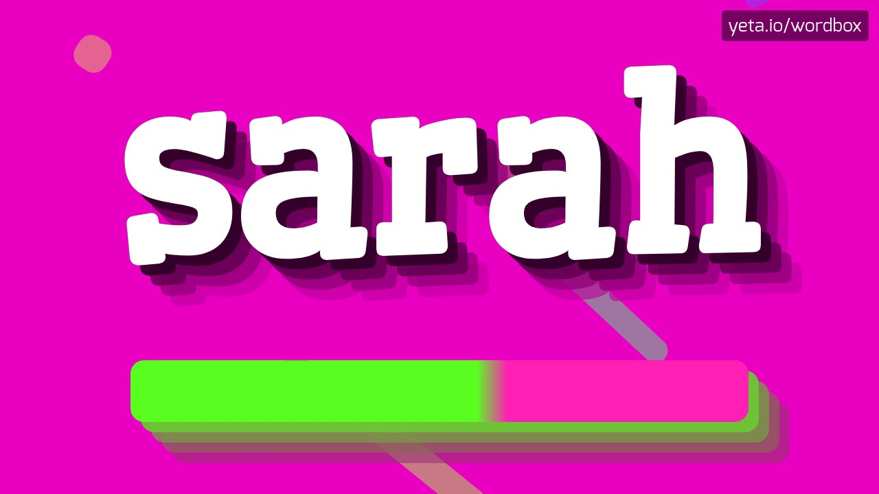 SARAH - How to pronounce Sarah? - YouTube