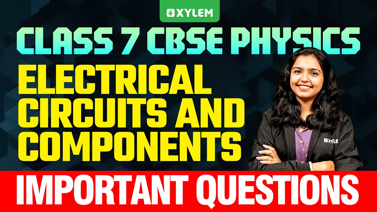 Class 7 CBSE Physics | Electrical Circuits And Components - Important ...
