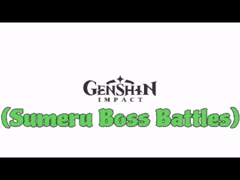 Genshin Impact (Sumeru Boss Battles) - YouTube