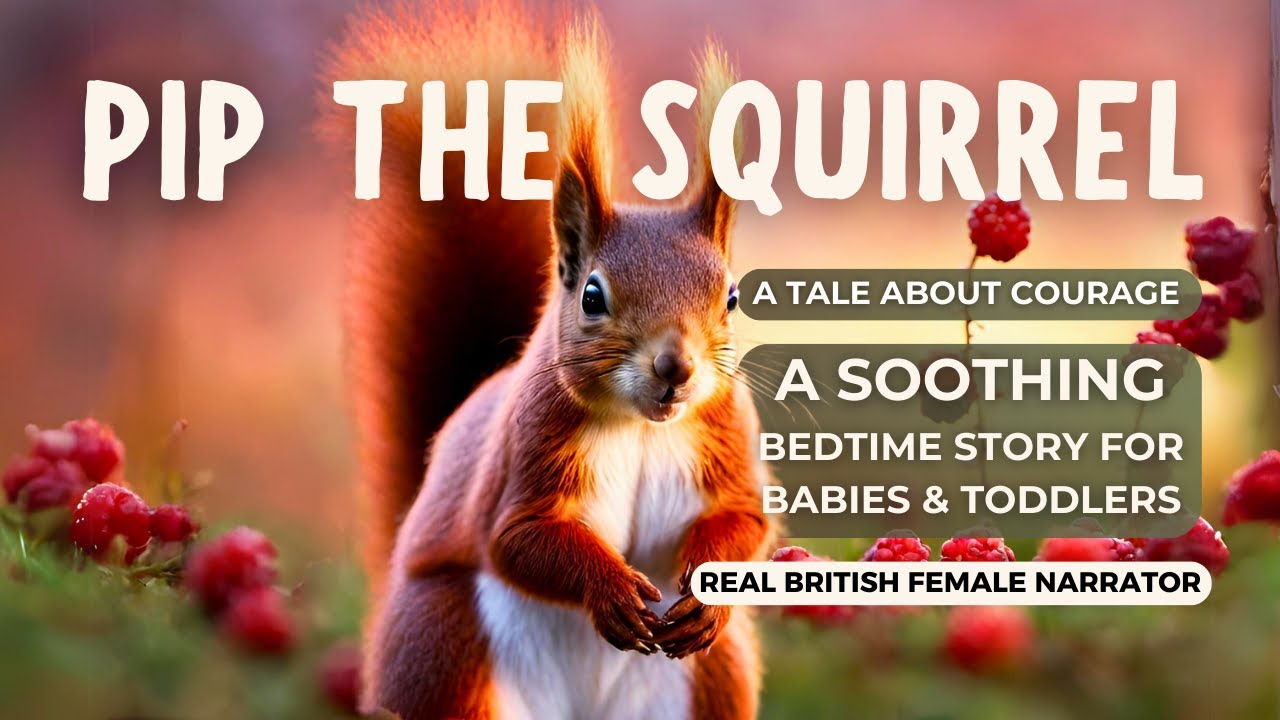 🐿 Pip the Squirrel 🍇Calming Bedtime Story for Babies and Toddlers 😴 ...