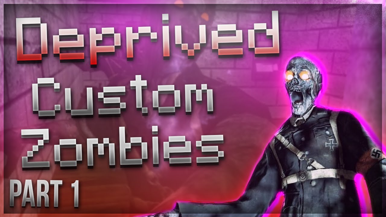 "1v1 ZOMBIES CHALLENGE MAP!" - Custom Zombies "DEPRIVED" - Part 1 (Call ...