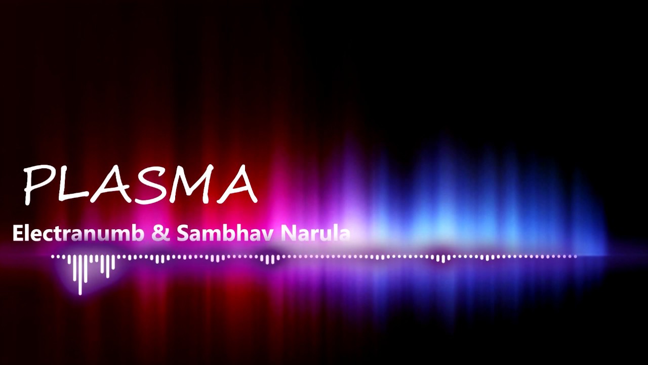 Plasma - DJ Samzzz & Electranumb - YouTube