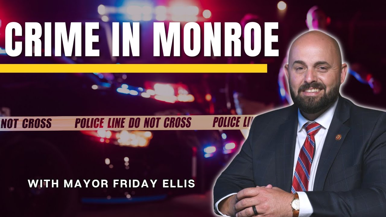 Fixing Crime in Monroe, LA with Mayor Ellis - YouTube