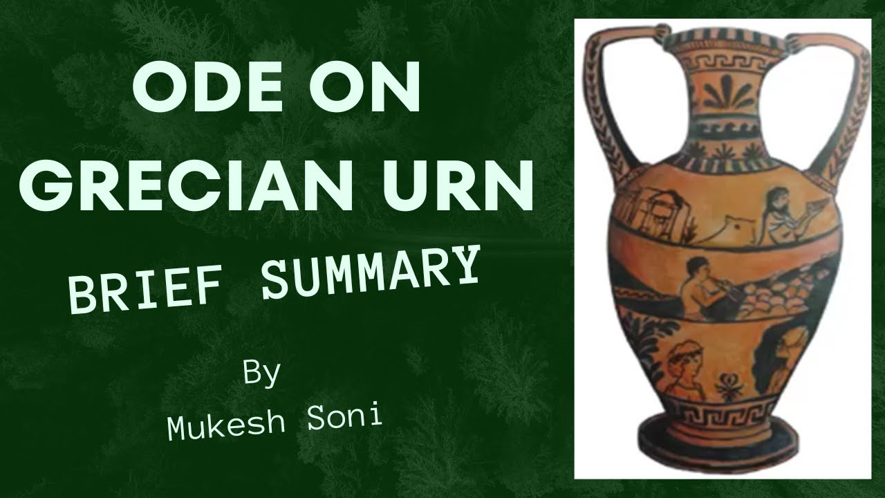 Ode on Grecian Urn : Brief Summary | BU | BNU | 4th Sem. B.Com/BBA ...