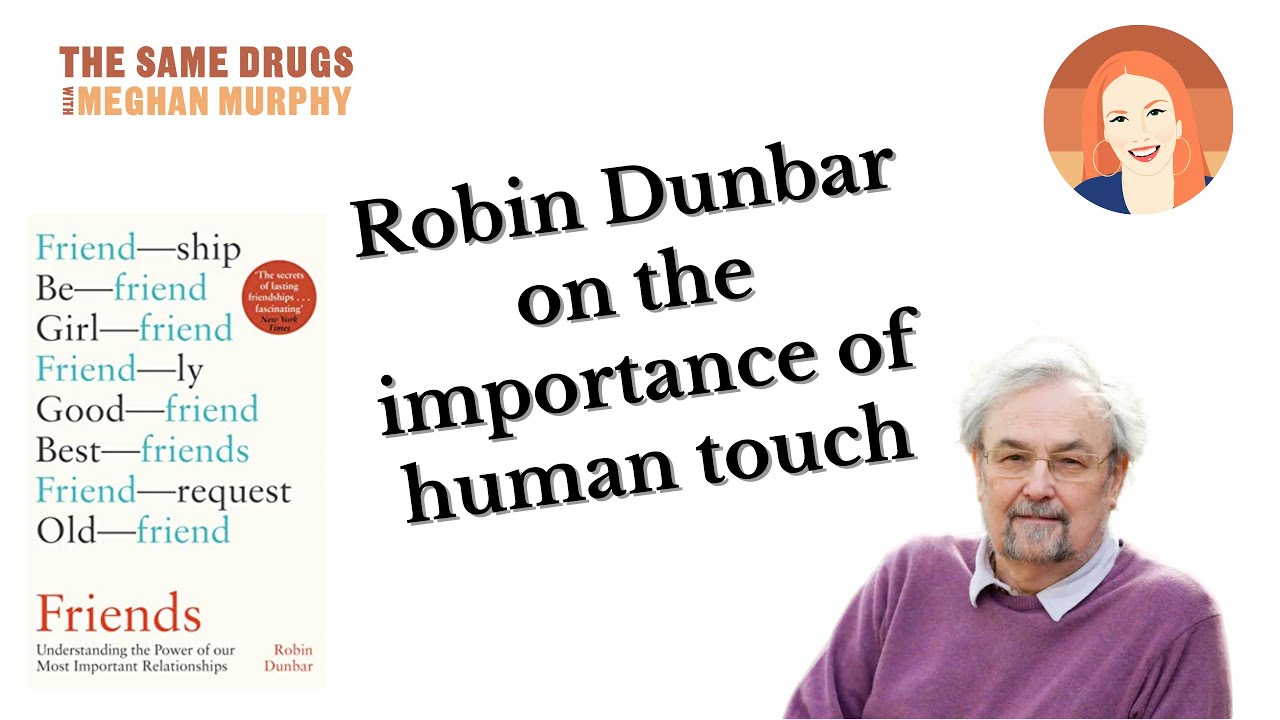 Robin Dunbar on the importance of human touch - YouTube