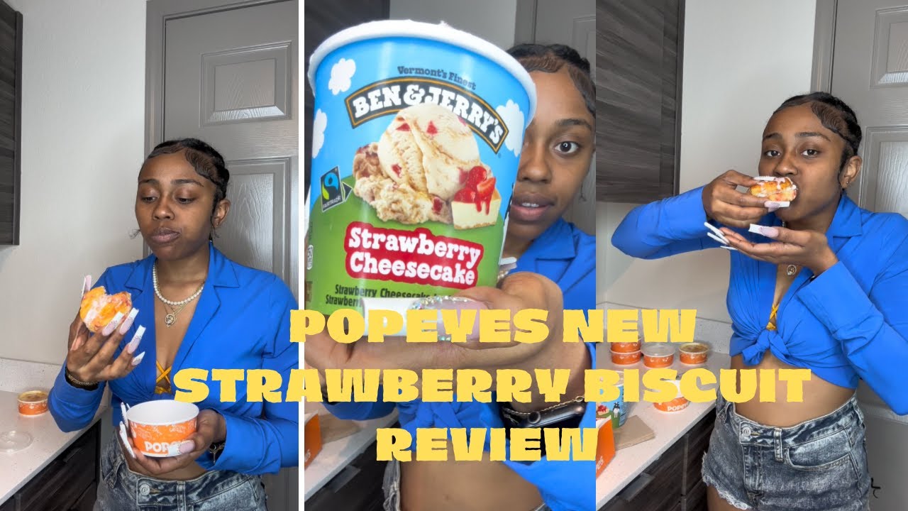 Popeyes NEW Strawberry Biscuit + Ben & Jerry's Strawberry Cheesecake ...