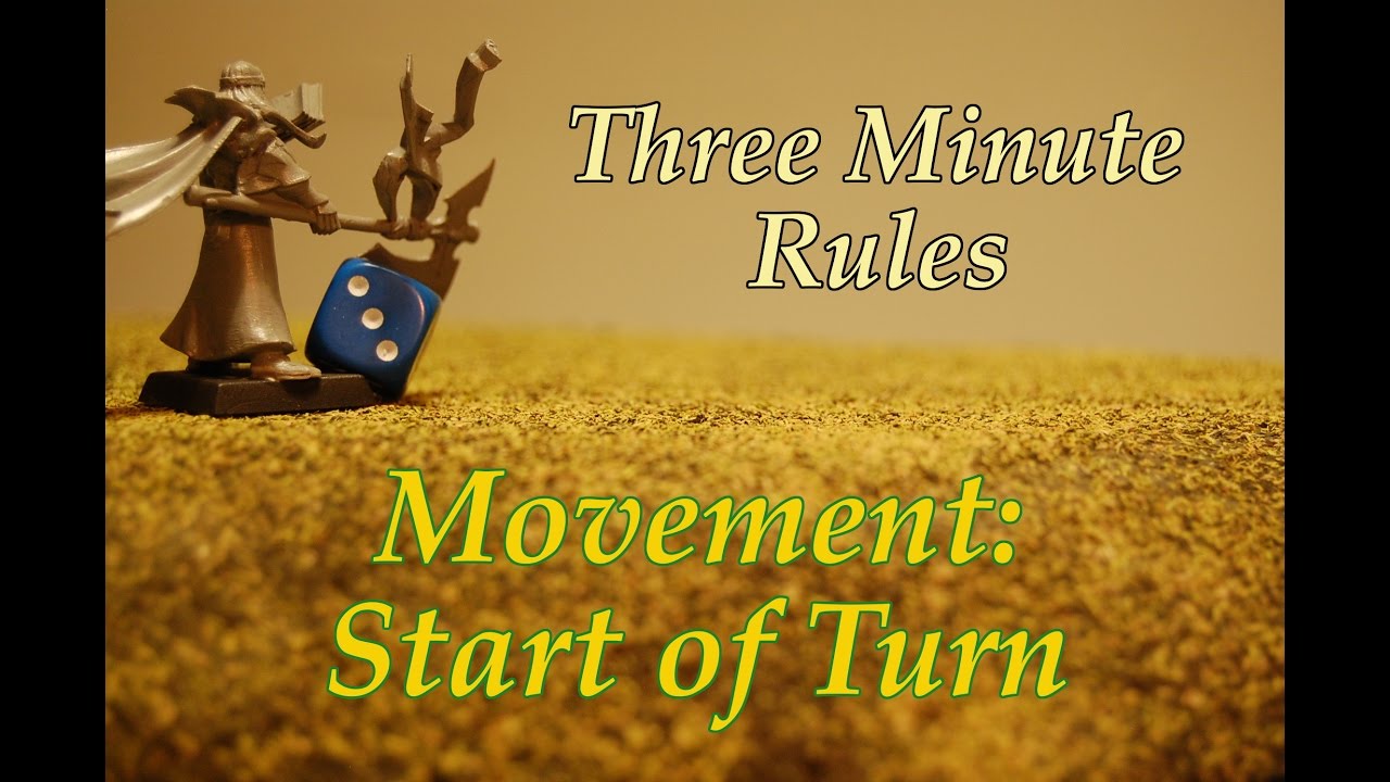 Three Minute Rules Ep. 006: Movement: Start of Turn - YouTube