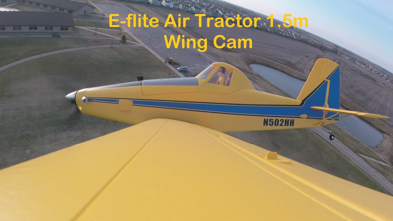 E-flite Air Tractor w/ wing cam - YouTube