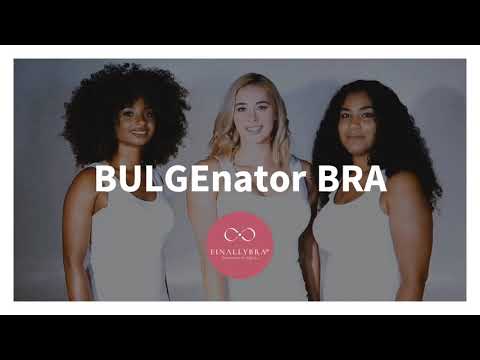 FINALLYBRA Launches BULGEnator Bra: the Revolution for All Boobs ( & Side Boobs)