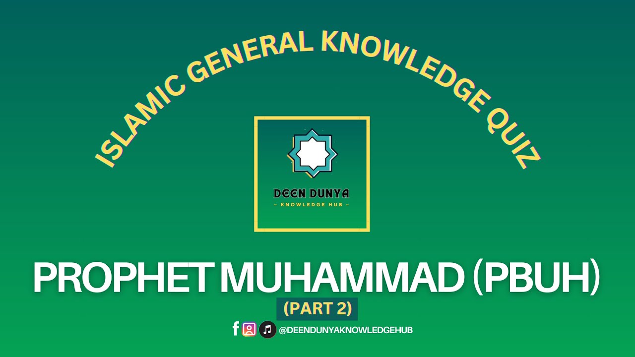 Prophet Muhammad (PBUH) Quiz (Part 2/2) | Islamic Quiz for All Ages ...