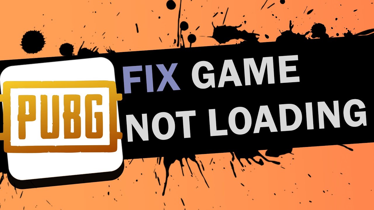 How To Fix Pubg Not Loading Into Game Updated Guide Quick And Easy