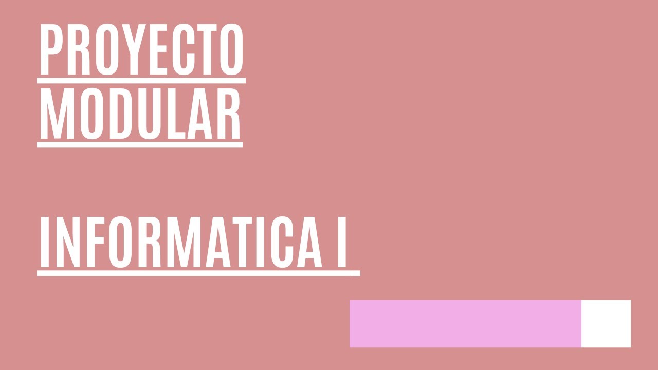 PROYECTO MODULAR - INFORMATICA I - YouTube