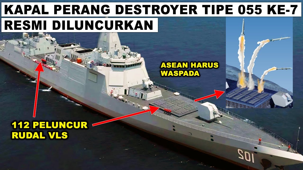 NGERI !! KAPAL PERANG DESTROYER TYPE 055 RENHAI CLASS KETUJUH RESMI DILUNCURKAN OLEH CHINA - YouTube