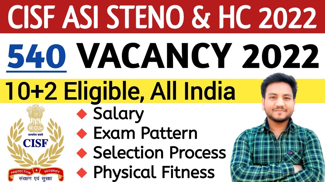 CISF Head Constable & Asi New Vacancy 2022 | Cisf 540 New Vacancy Out ...