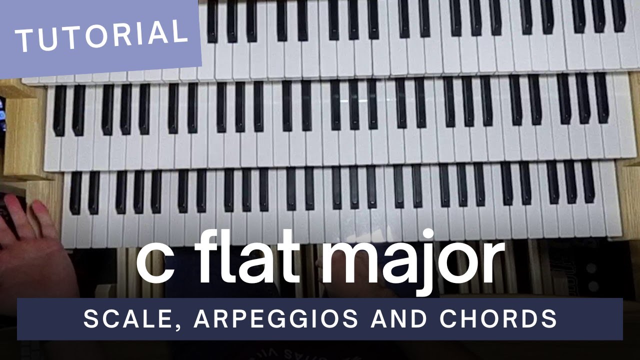How to Play C Flat Major Scale on Organ Manuals - YouTube