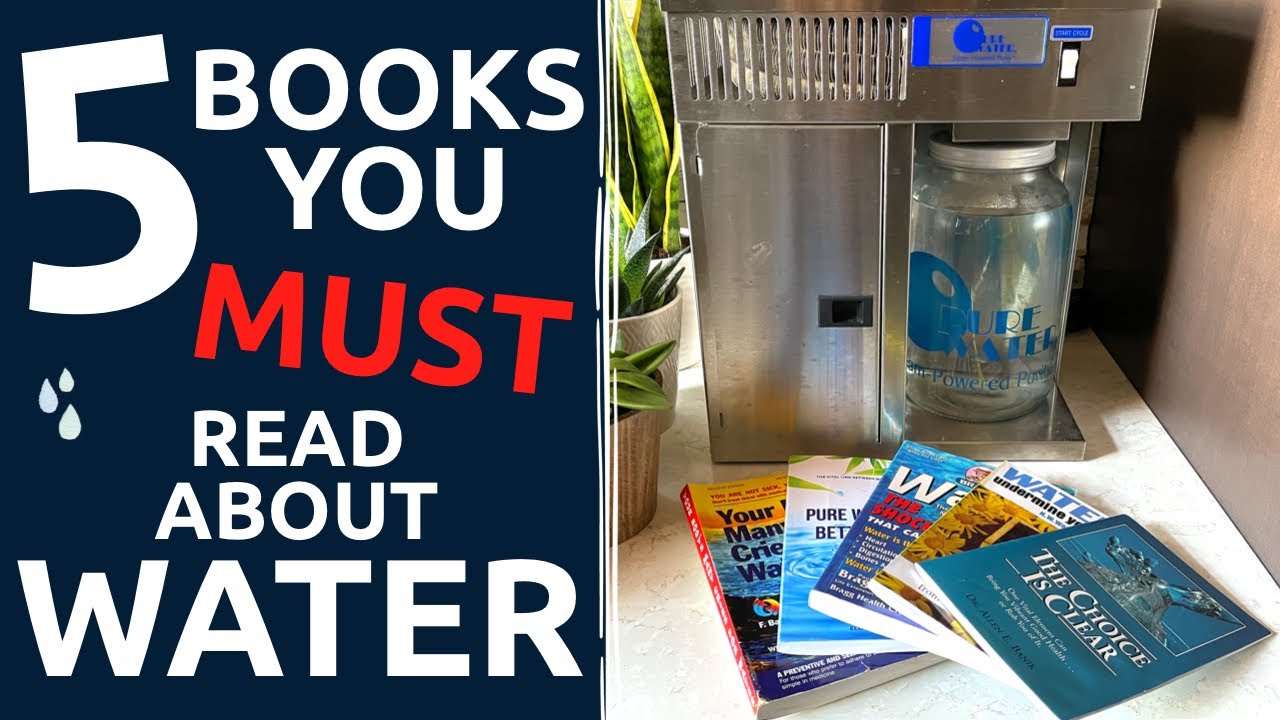 5 Books You Must Read About Water & My Favorite Water Distillers - YouTube