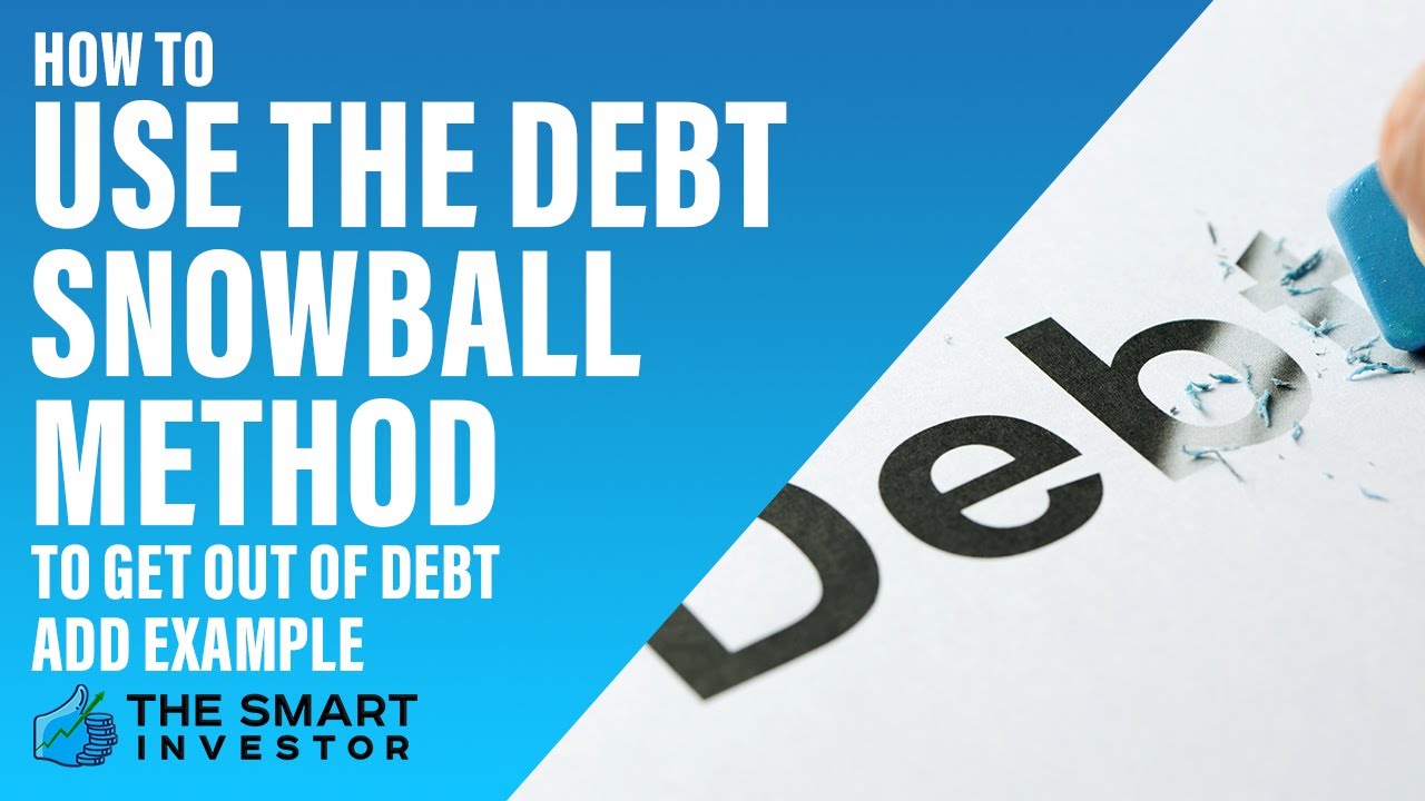 How To Use The Debt Snowball Method To Get Out Of Debt - YouTube