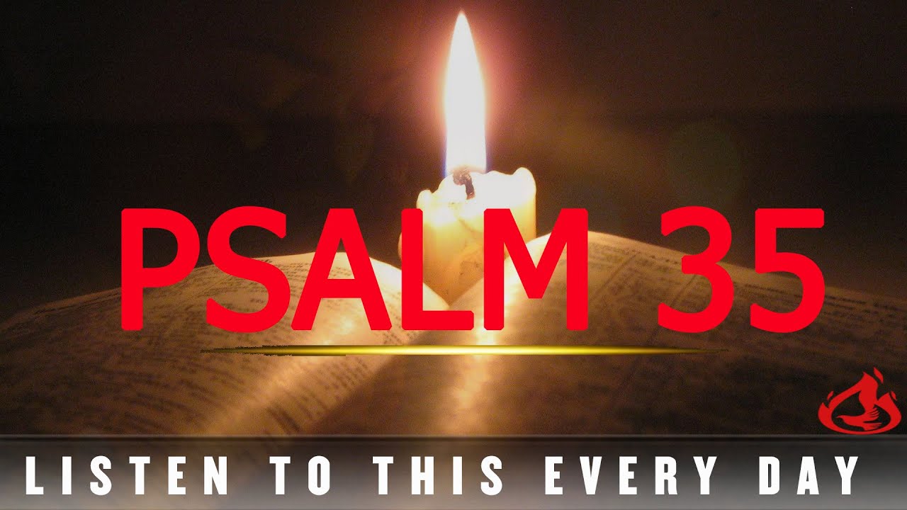 Psalm 35 : The Most Powerful Prayer in the Bible and Its Life Changing ...