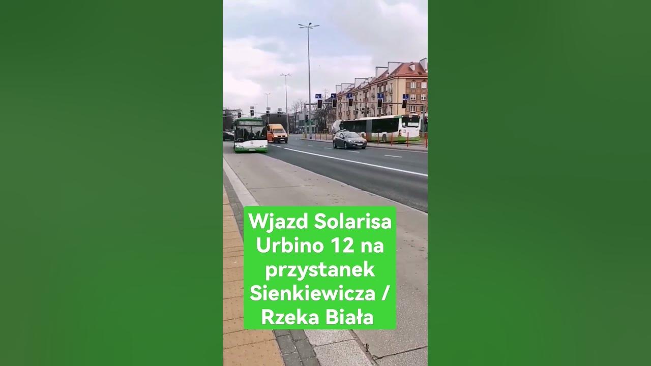 Wjazd Solarisa Urbino 12 na przystanek Sienkiewicza / Rzeka Biała - YouTube