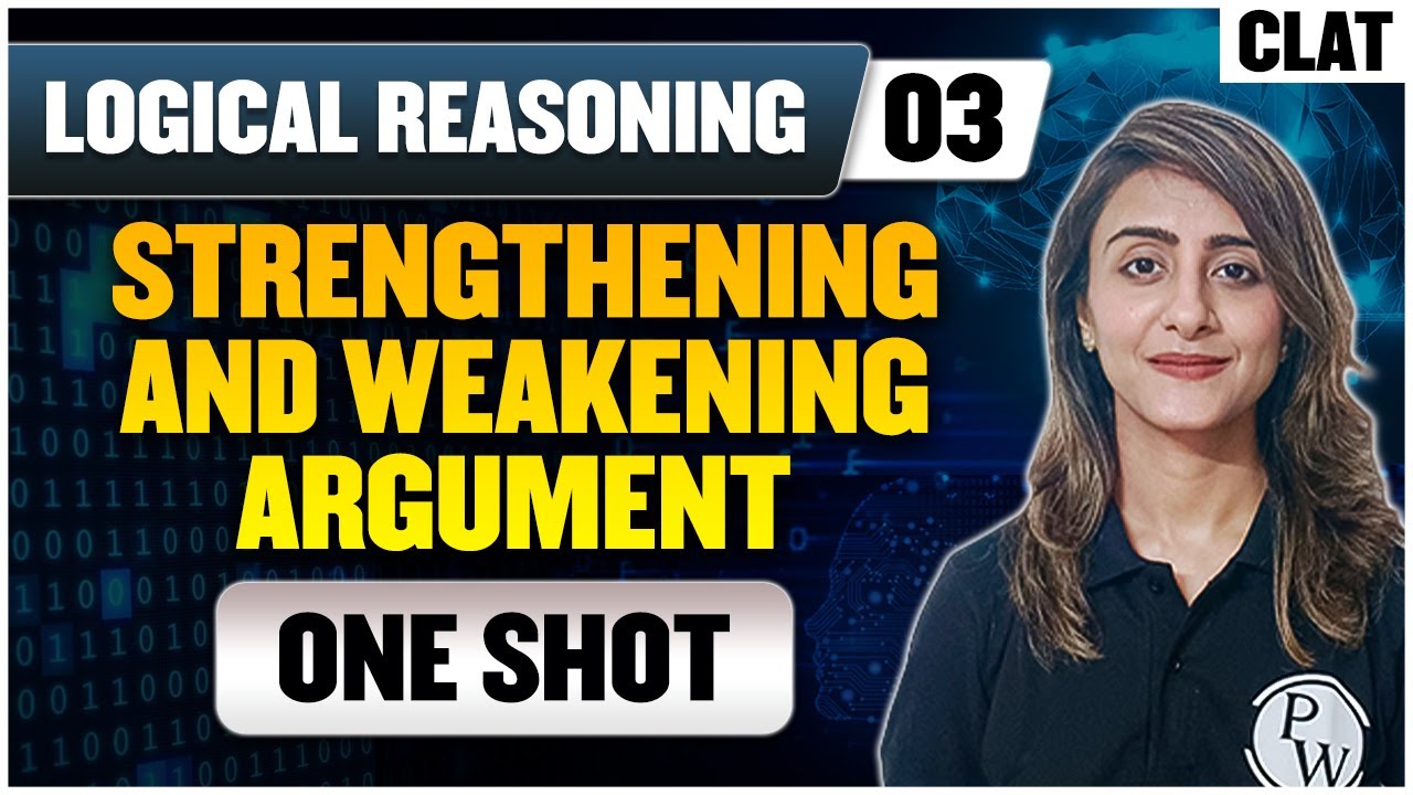 Logical Reasoning 03 | Strengthening and Weakening Argument (One Shot) | CLAT Preparation - YouTube