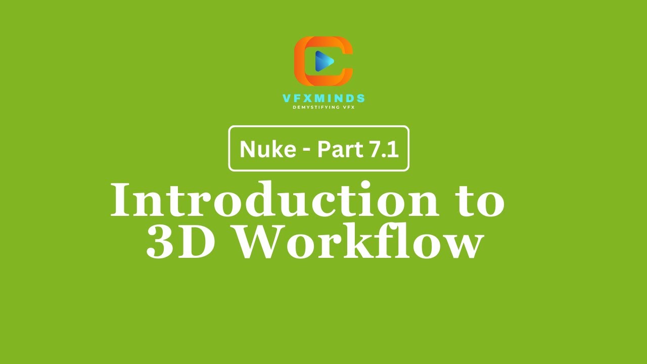 Nuke part 7.1 - Introduction to 3D Workflow - YouTube