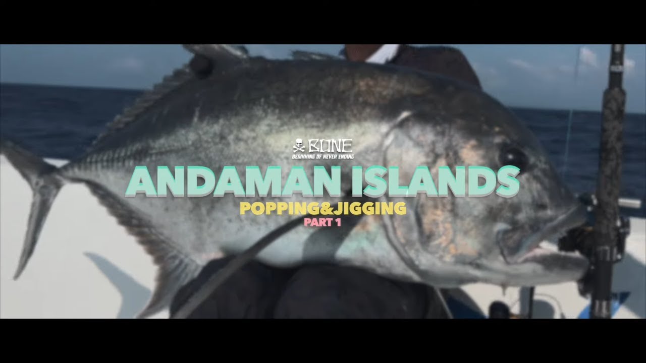 ANDAMAN JIGGING & POPPING with BONE Fishing World - YouTube