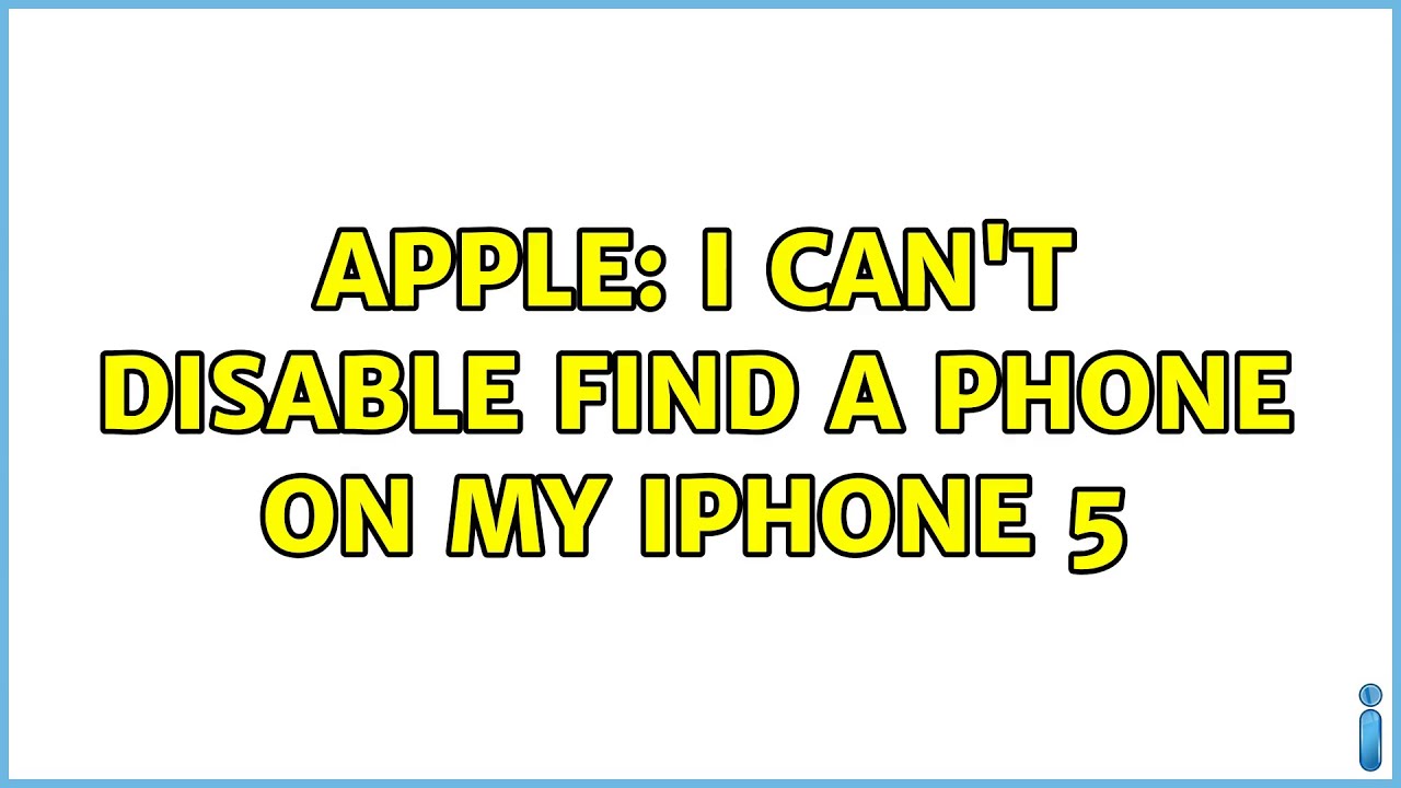Apple I Can t Disable Find A Phone On My Iphone 5 YouTube apple-i-can-t-disable-find-a-phone-on-my-iphone-5-youtube