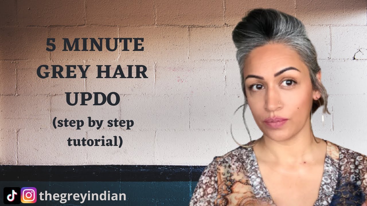 GREY HAIR TUTORIAL || GREY HAIR UPDO || STEP BY STEP UPDO || CHIC GREY ...