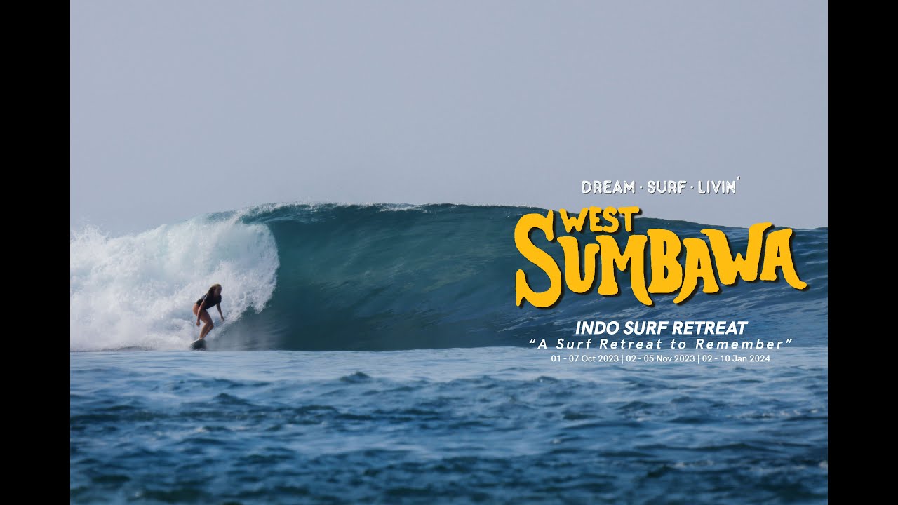 The Ultimate Surf Escape: West Sumbawa with Dream Surf Livin' - YouTube