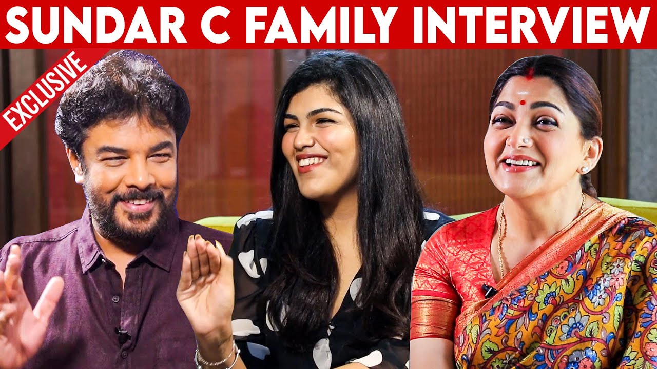 சின்ன பசங்க மாதிரி Love பண்றாங்க 🤣 | Sundar C, Kushboo & Daughter ...