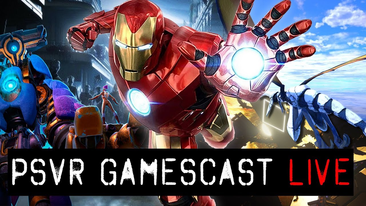 PSVR GAMESCAST LIVE | Iron Man VR Demo Revealed | Star Child Still ...