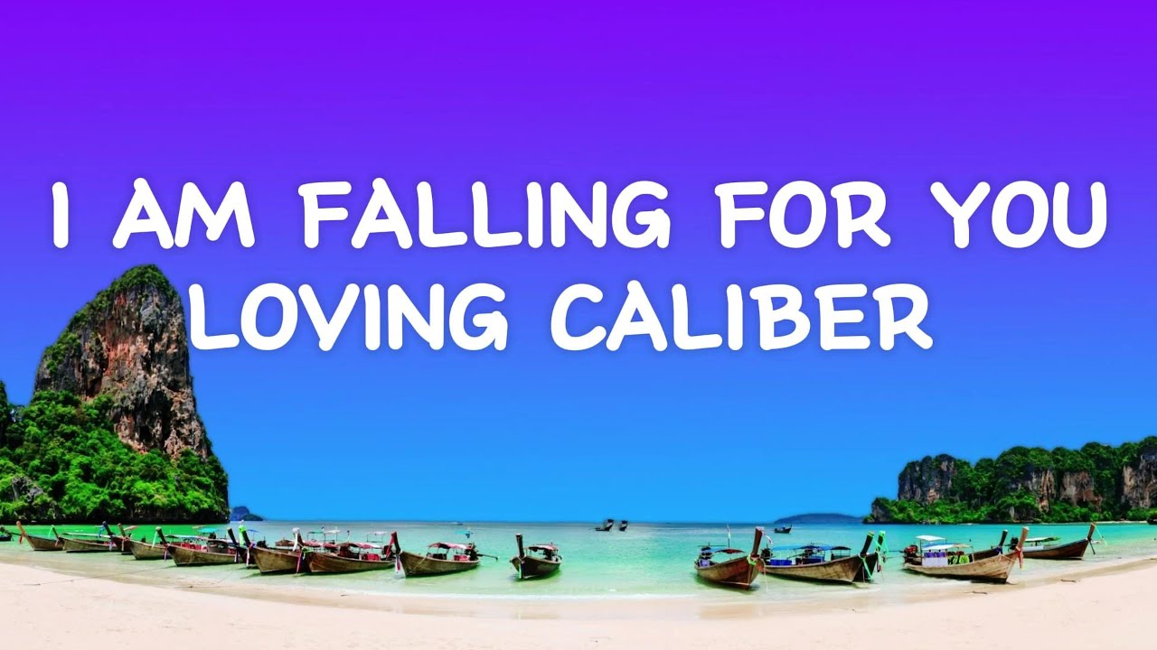 I Am Falling For You - Loving Caliber (Lyrics) - YouTube