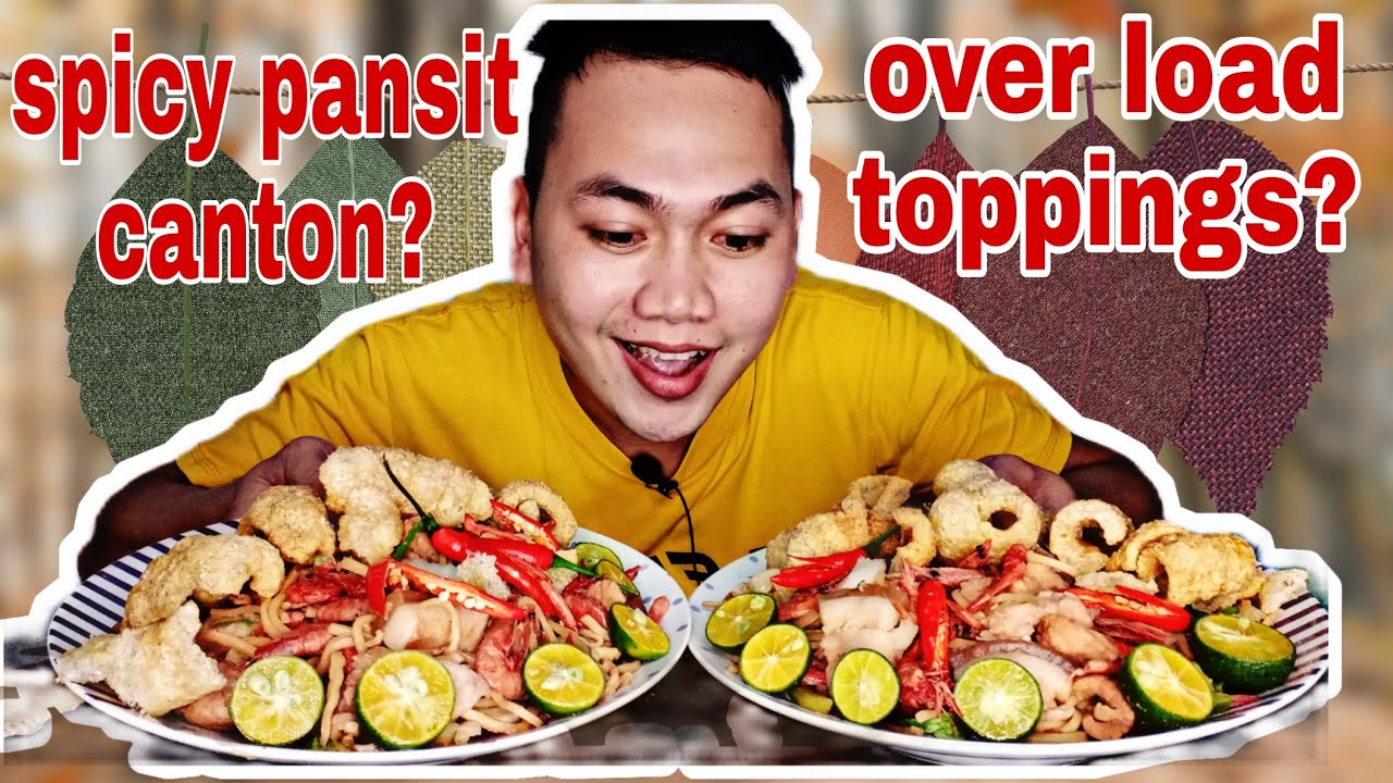 MUKBANG SPICY PANSIT CANTON OVER LOAD TOPPINGS? NAMAY KASAMANG SHOT OUT ...