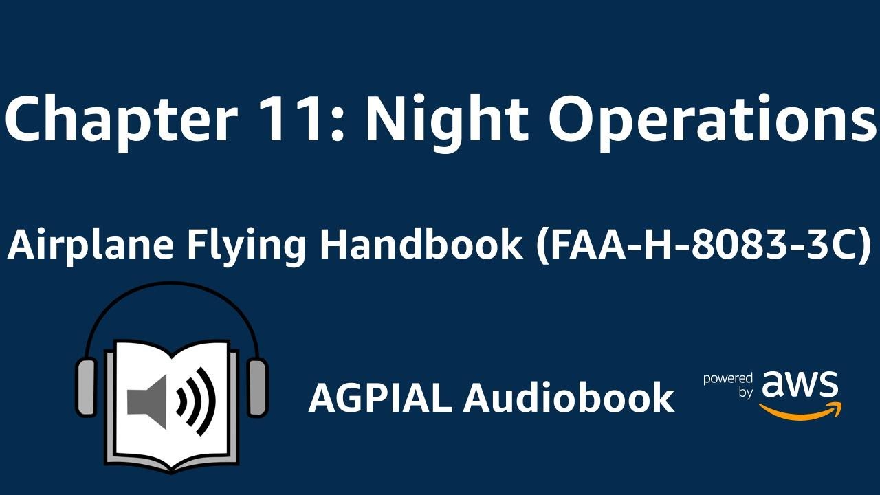 Chapter 11: Night Operations Airplane Flying Handbook (FAA-H-8083-3C ...