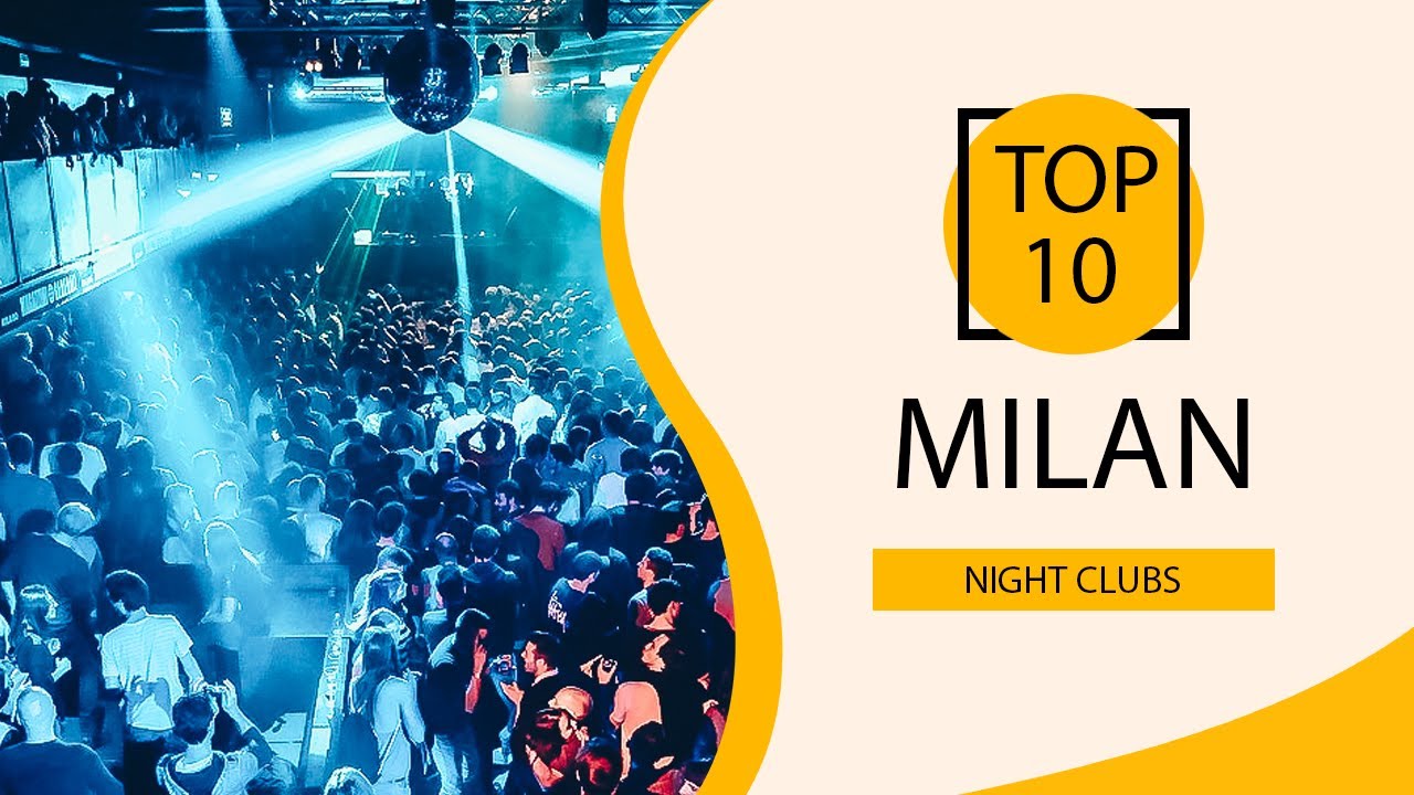 Top 10 Best Night Clubs to Visit in Milan | Italy - English - YouTube