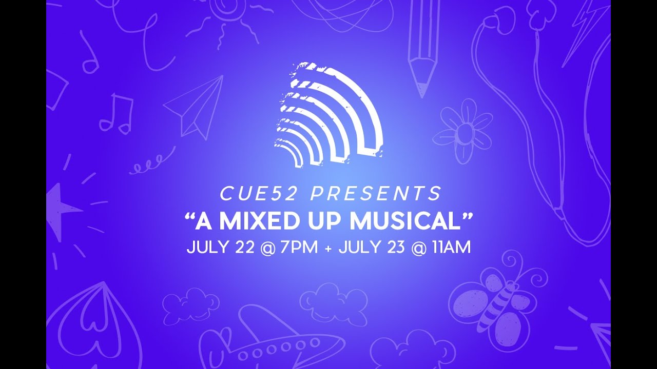 "A Mixed Up Musical" by CUE52 - YouTube