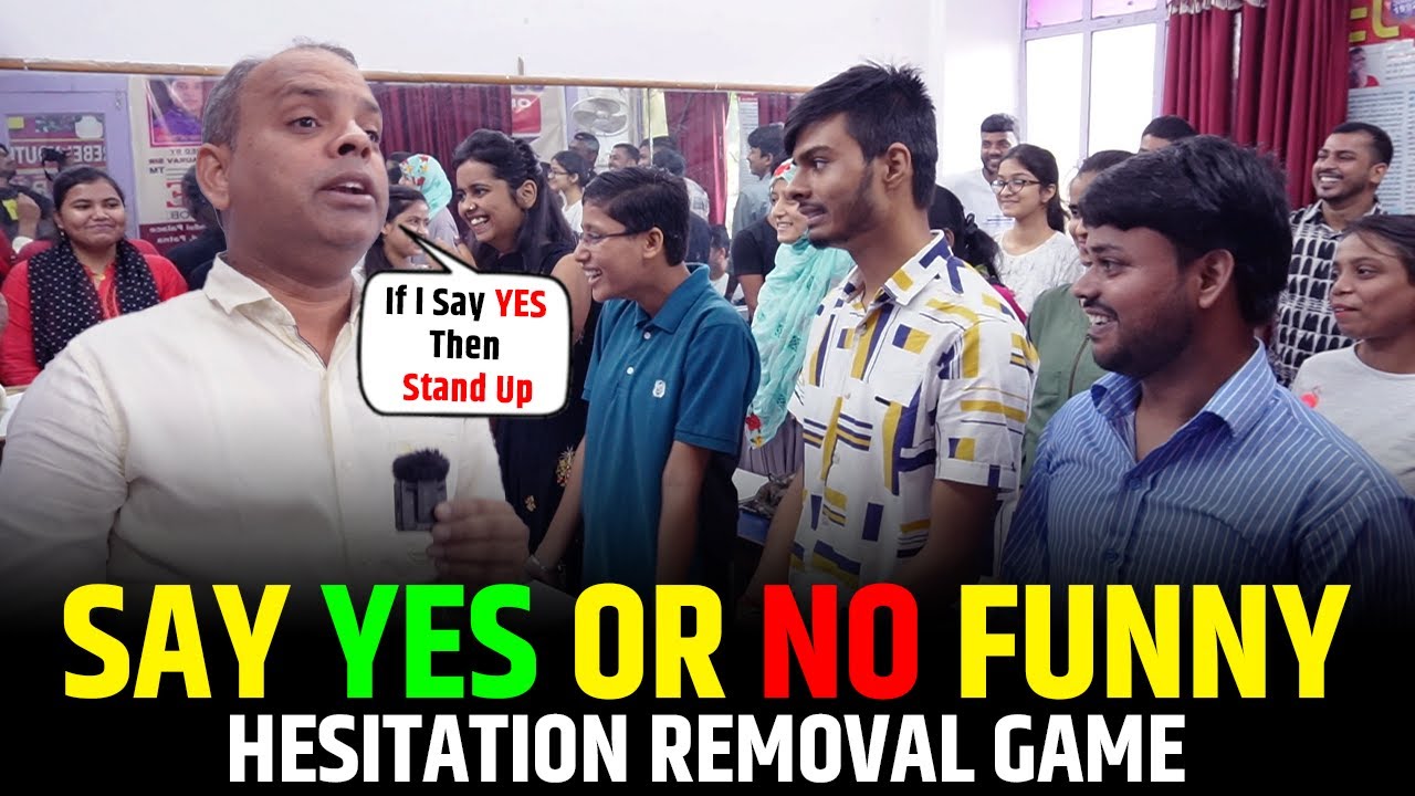 Say Yes or No Funny Hesitation Removal Game | Funny Activity Game - YouTube