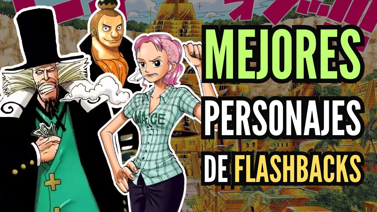 Mejores PERSONAJES que HEMOS CONOCIDO en FLASHBACKS - One Piece - YouTube