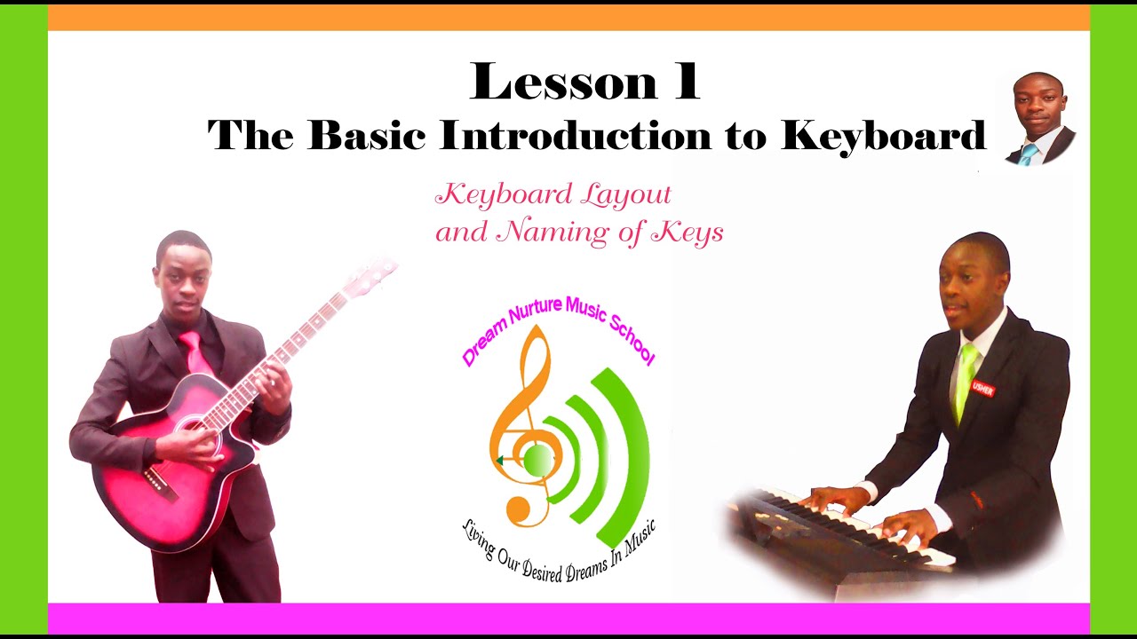Dream Nurture Keyboard Lesson 1_The Basic Introduction to Keyboard ...