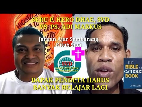 SERUNYA RM. HERO DHAE, SVD VS PS. ADI MARKUS "Bpk. Pendeta Banyak ...