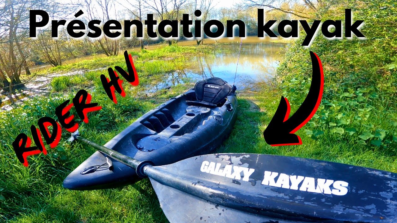 Présentation de mon KAYAK de PÊCHE ! (Kayak Galaxy Rider HV) - YouTube