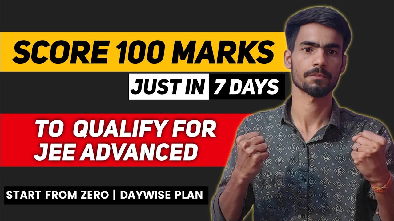 JEE 2024:- Clear JEE Mains Cutoff in Just 7 Days | Zero To 100 Marks ...