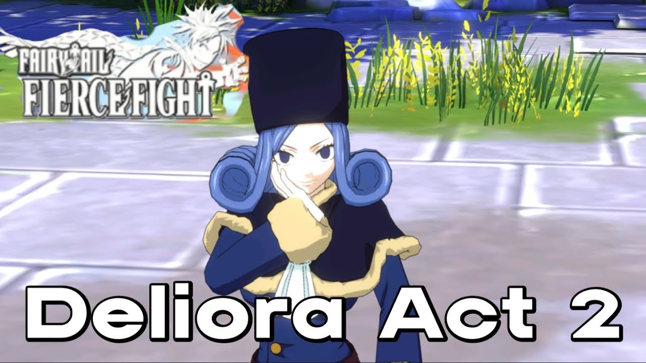 Fairy Tail Fierce Fight| Deliora Act 2 - YouTube