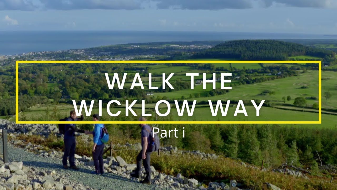 Walk the WICKLOW WAY, Tinahealy part i - YouTube