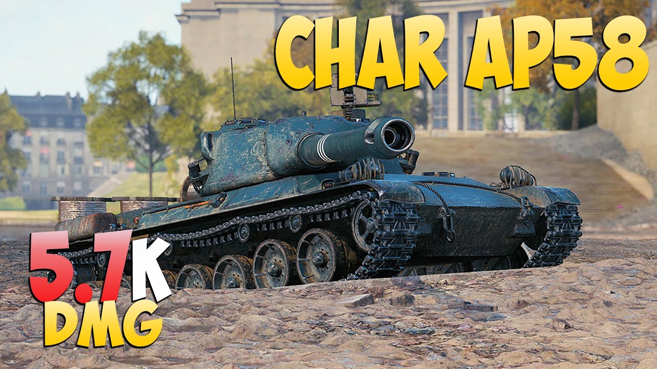 Char AP58 - 5 Kills 5.7K DMG - Good battle! - World Of Tanks - YouTube