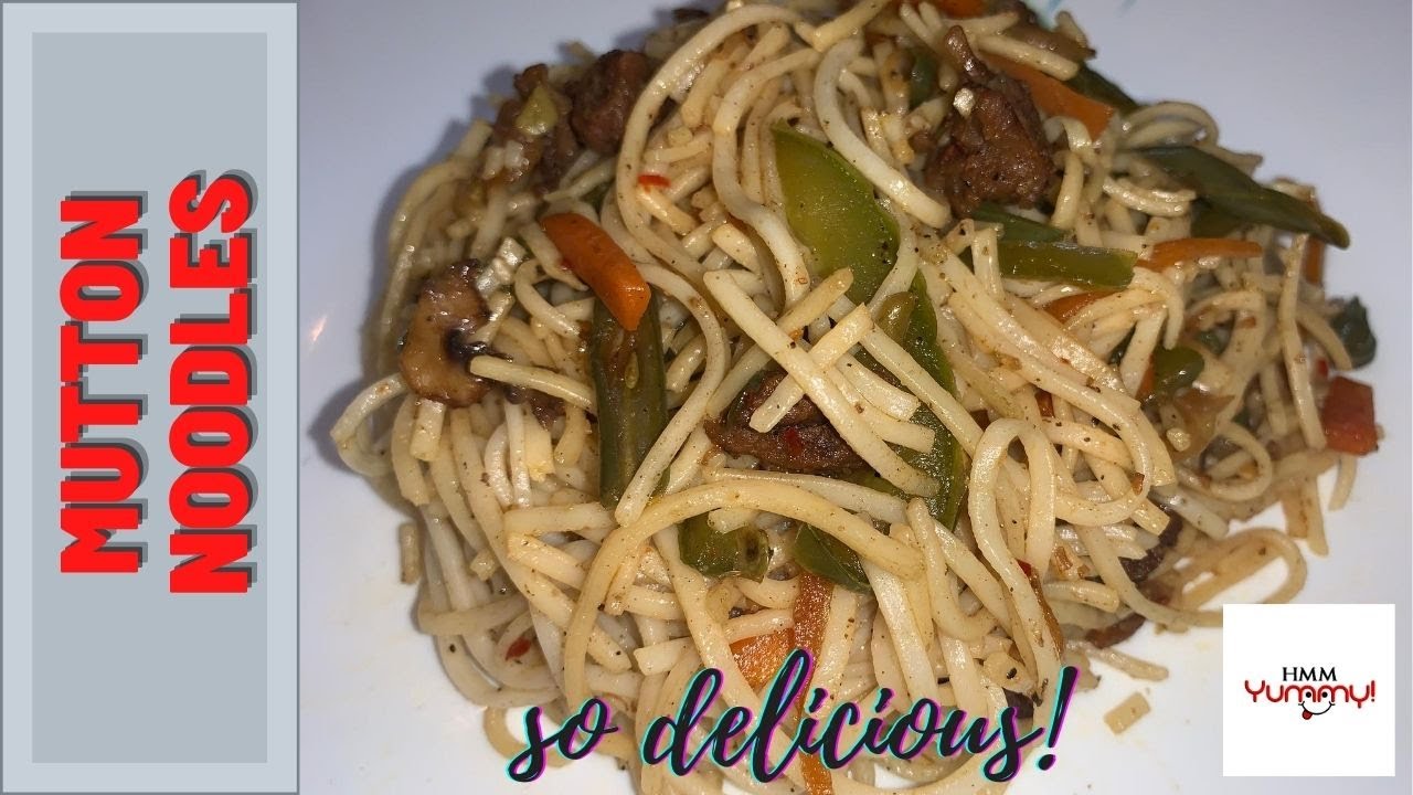 MUTTON NOODLES | MUTTON CHOWMEIN | RESTAURANT STYLE MUTTON HAKKA ...