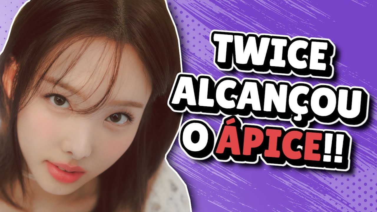 TWICE ESTÁ VIVENDO UM MOMENTO INCRÍVEL!! - YouTube