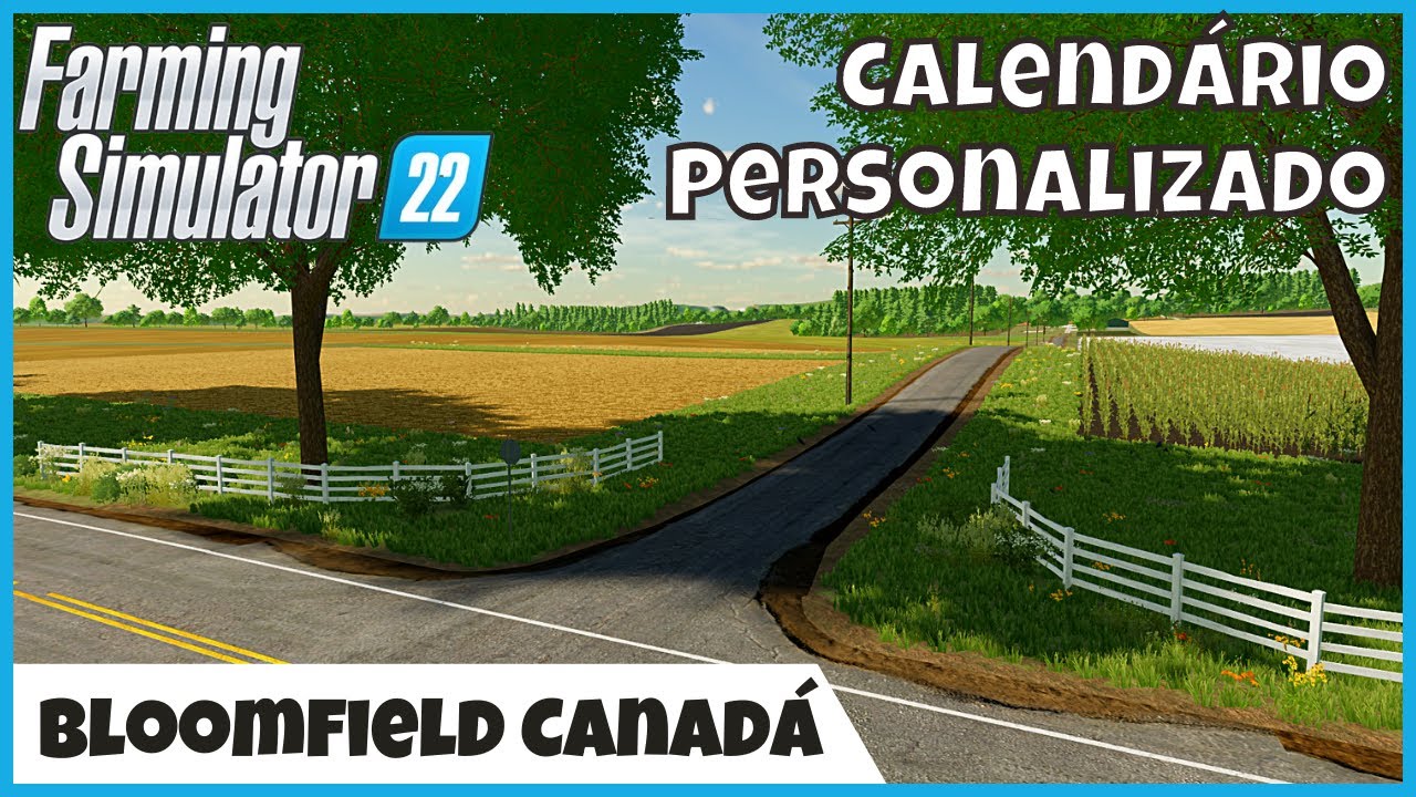 FS22 Mapas | Bloomfield Canada, Calendário Personalizado e Campos ...