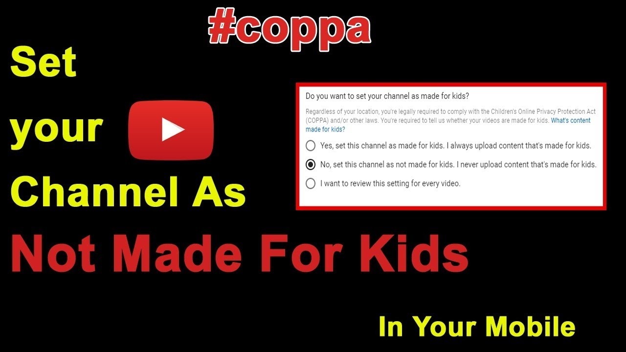 New Update Set Your Channel As not made for kids| YouTube update Coppa ...
